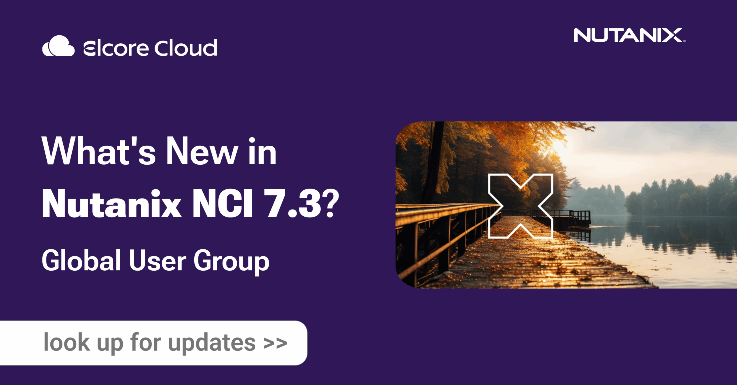 Nutanix NCI 7.3: Complete Guide to New Hyperconverged Infrastructure Features – Elcore